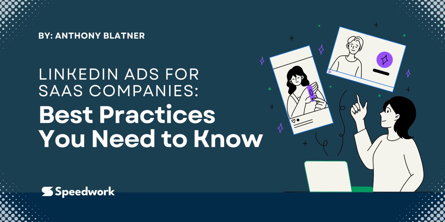 LinkedIn Ads for SaaS Companies: Best Practices You Need to Know