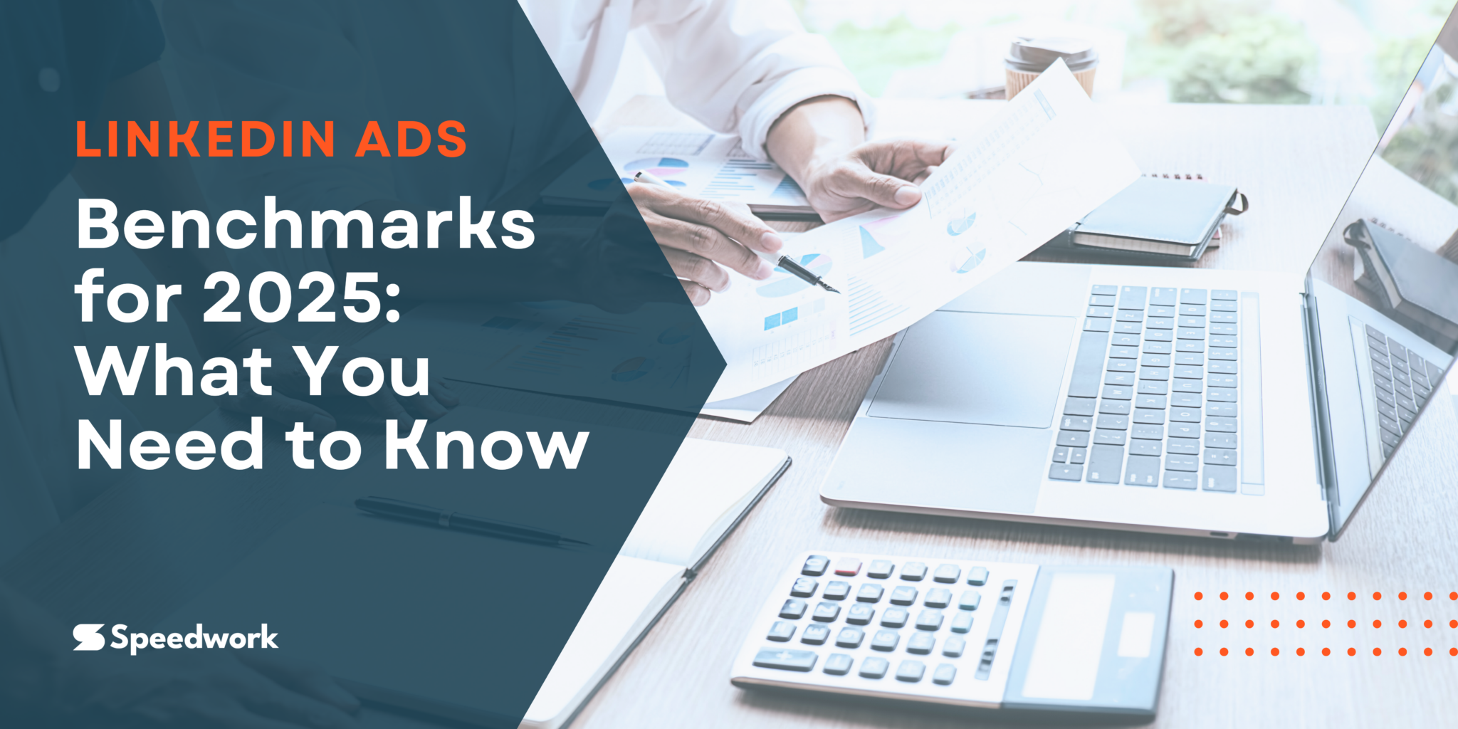 LinkedIn Ads Benchmarks for 2025: What You Need to Know